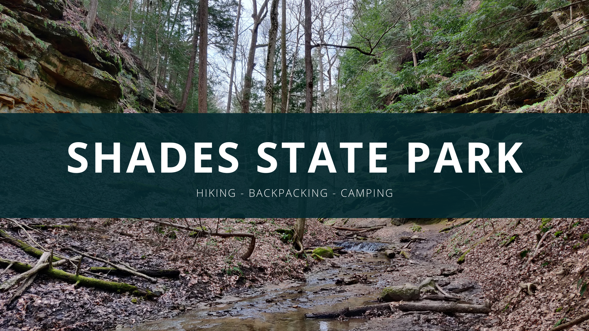 Shades State Park, Waveland, Indiana - Hacking the Hike